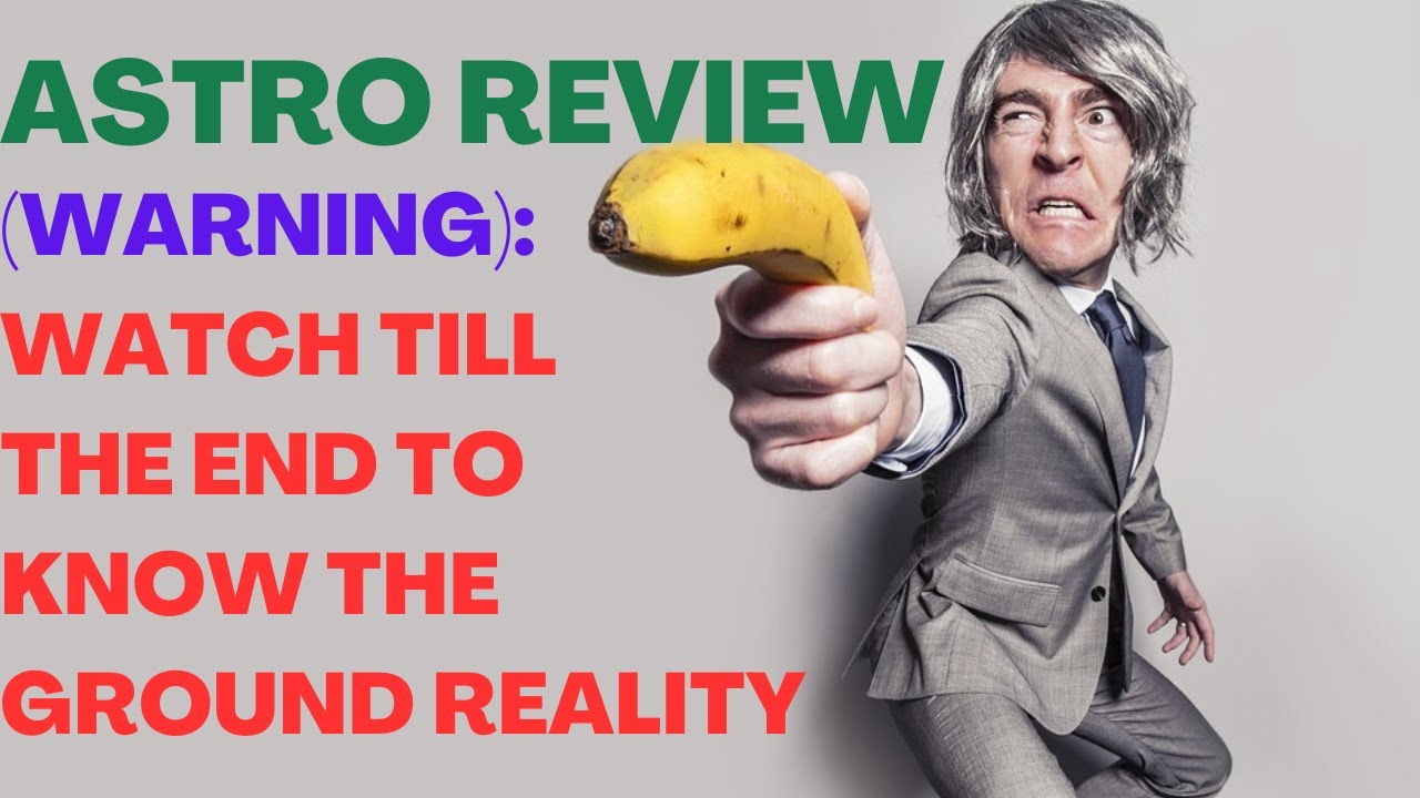 ASTRO REVIEW| Astro Reviews| (Make Money Online)| Watch Till The End To Know The Ground Reality ...