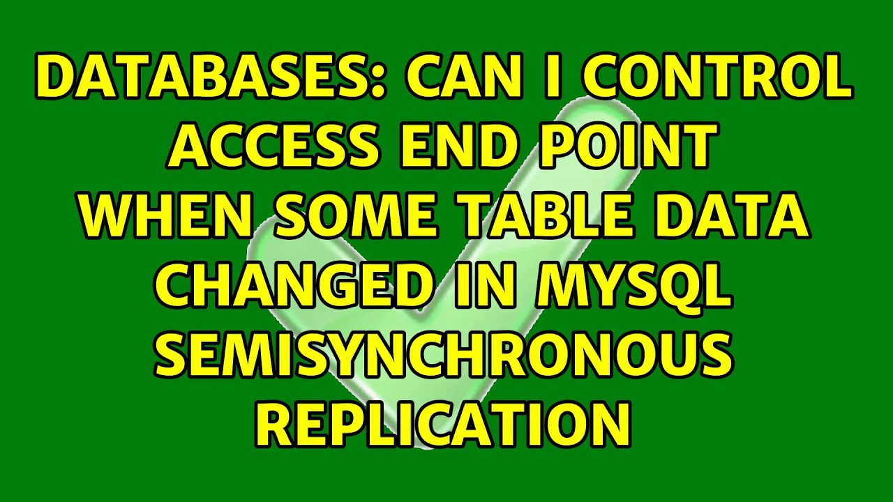 Can i control access end point When some table data changed In Mysql ...