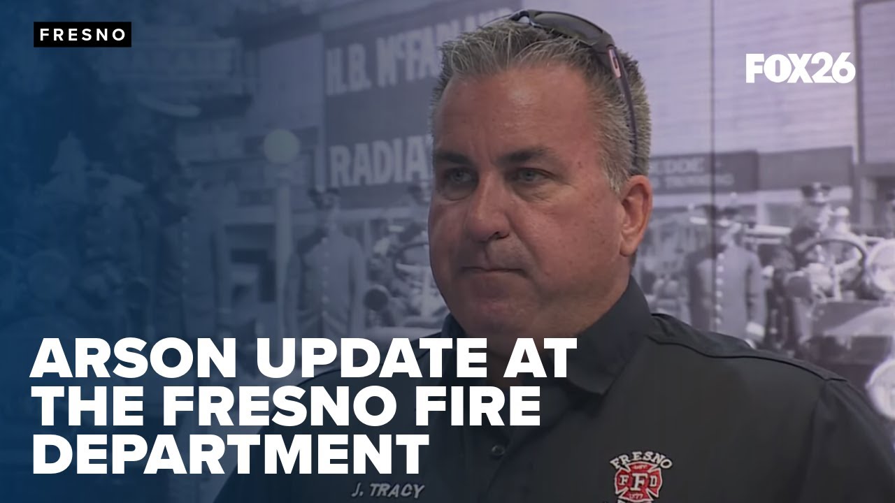 Arson update at the Fresno Fire Department - YouTube