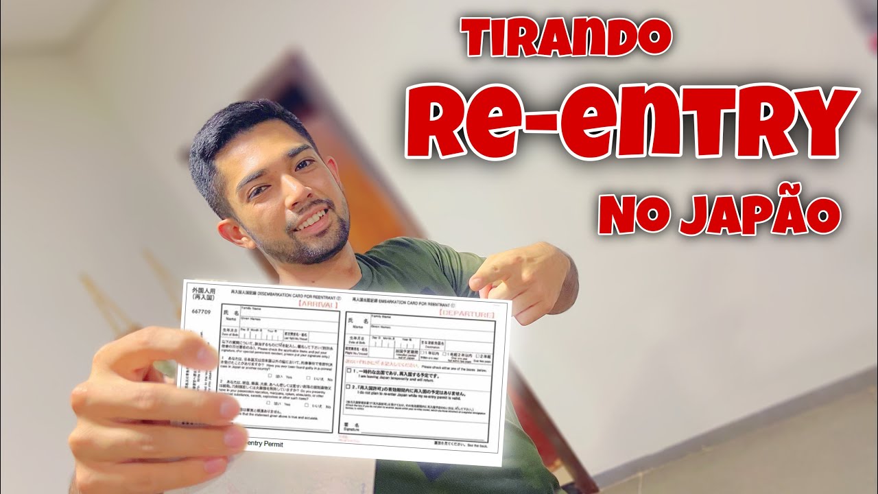 COMO TIRA O RE-ENTRY NO JAPÃO?? || PERMISSÃO DE REENTRADA AO JAPÃO ...