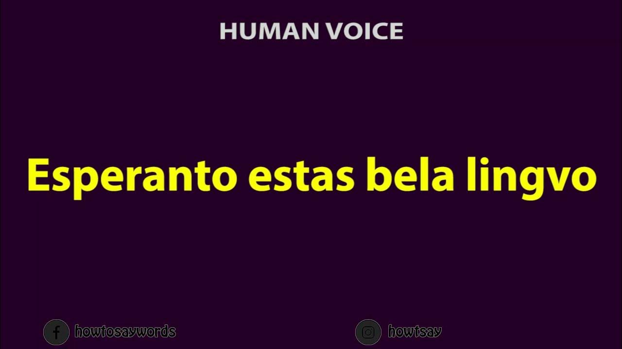 How To Pronounce Esperanto estas bela lingvo - YouTube