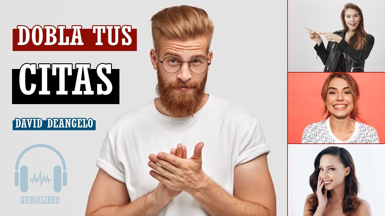 Dobla tus Citas - David DeAngelo 😉 ️ - [AUDIOLIBRO 1] - YouTube