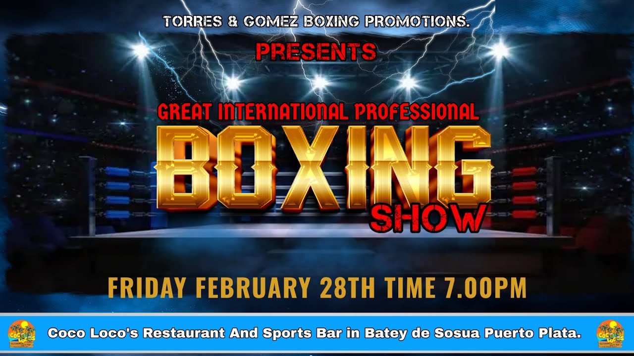 TORRES & GOMEZ BOXING PROMOTIONS // 28 DE FEB // 2025/ - YouTube
