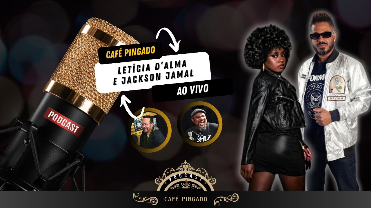 Café Pingado Livecast convida [Letícia D'Alma e Jack Jamal ] #livecast ...