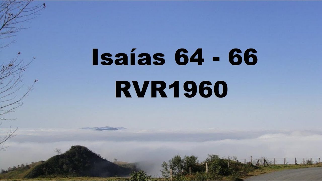 Isaias 64 - 66 - YouTube