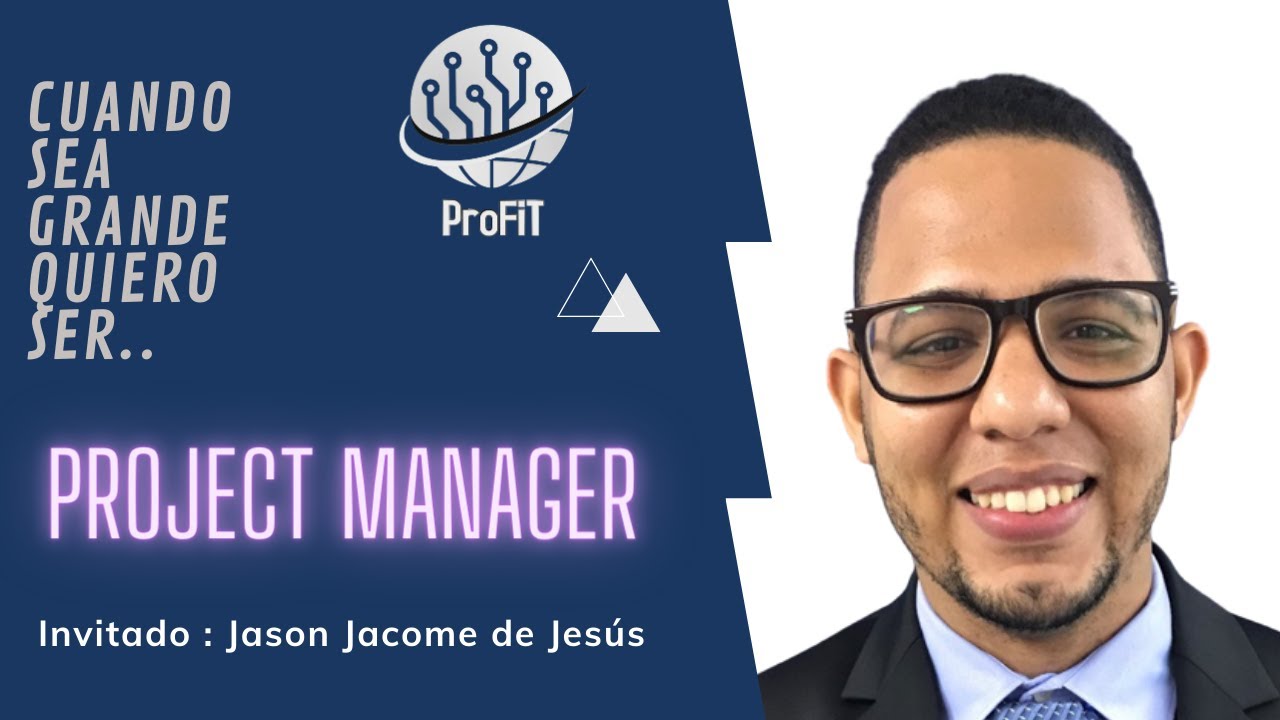 Cuando sea grande quiero ser Project Manager con Jason Jacome de Jesús ...