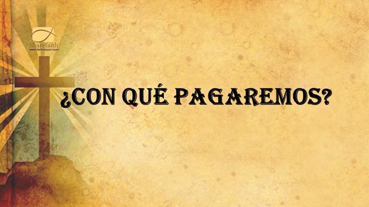 171 ¿Con qué pagaremos - YouTube
