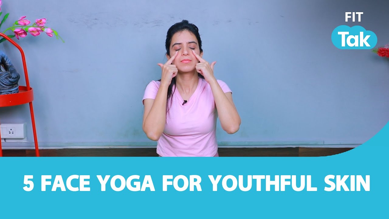 5 Face Yoga Exercises For Youthful Skin | Fit Tak | Skincare - YouTube