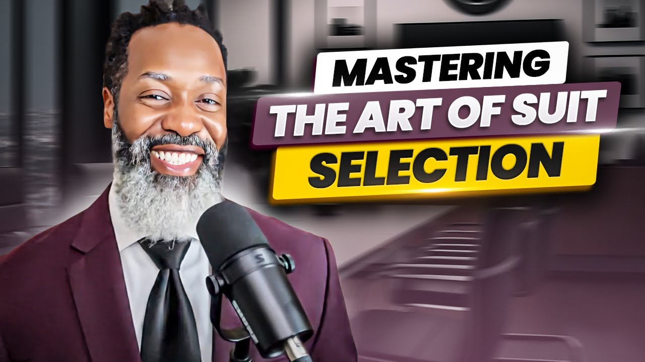 004 | Mastering the Art of Suit Selection | King's Guide To Impressive ...