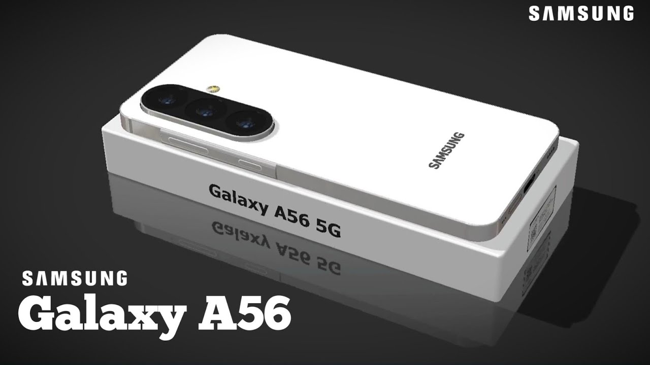 Samsung Galaxy A56 - 5G ,108MP ,120Hz Refresh Rate, 10GB RAM, 5000mAh ...