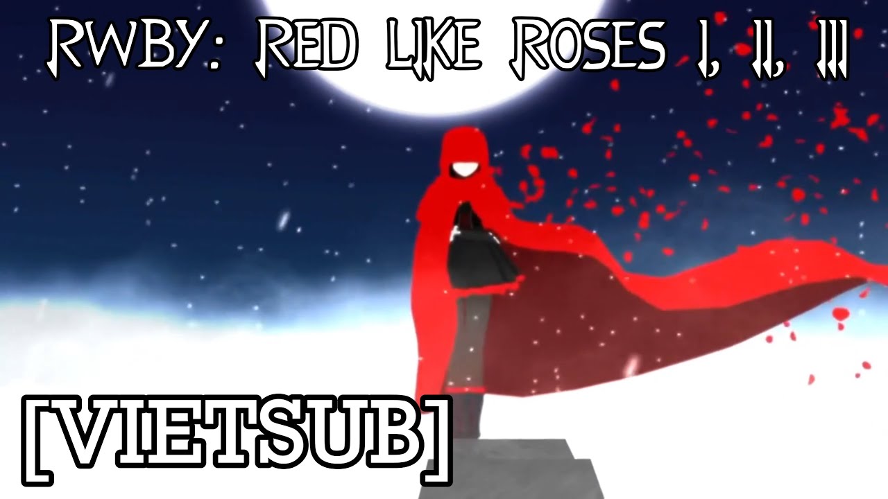 RWBY: Red Like Roses (3 Parts): Red Trailer & Battle Scenes [Vietsub ...