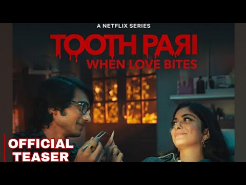 Tooth Pari - When love Bites official teaser | Shantanu Maheshwari and ...
