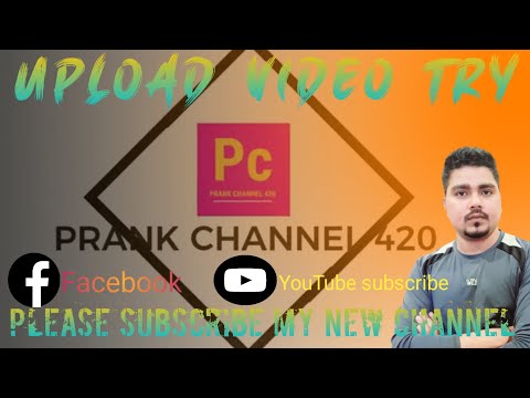 YouTube channel video upload try || next time Prank video niye ashbo please subscribe my channel 420