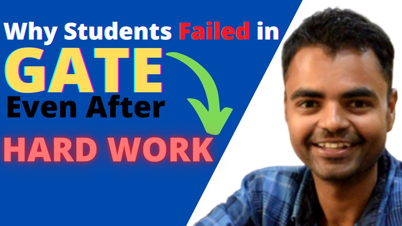 Why People Failed GATE Exam Even After Hard Work, Why Most Students ...
