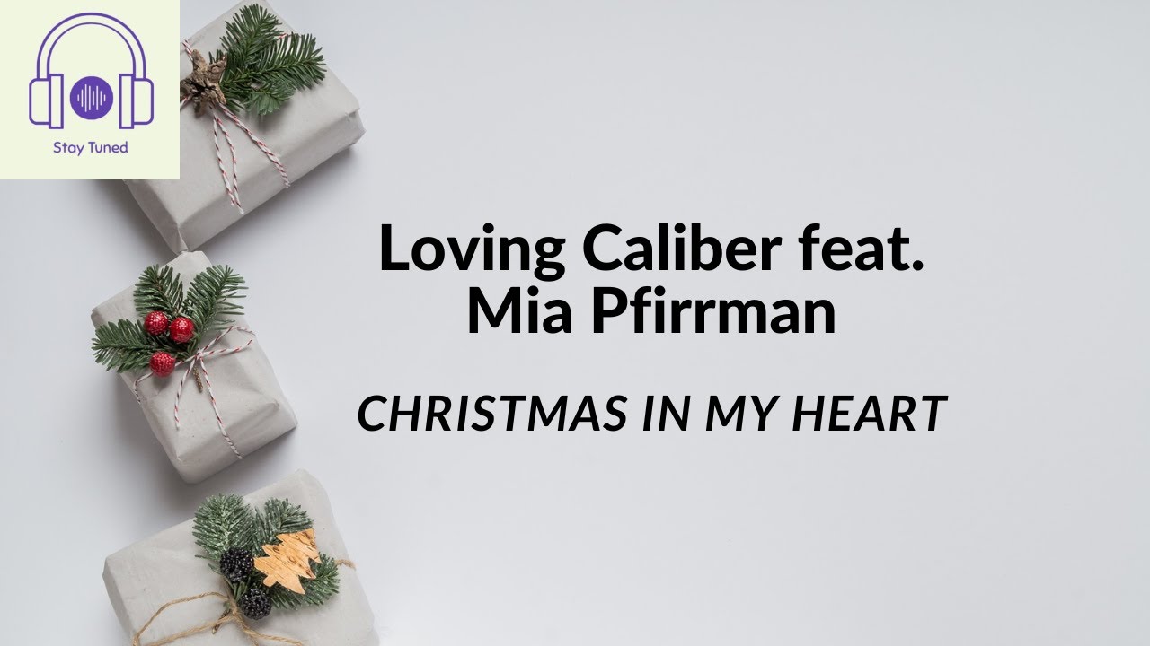 Loving Caliber & Mia Pfirrman - Christmas In My Heart | YouTune - YouTube