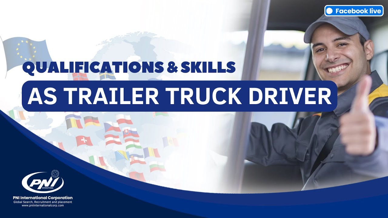 QUALIFICATIONS AND SKILLS NEEDED FOR FILIPINO TRAILER TRUCK DRIVER ...