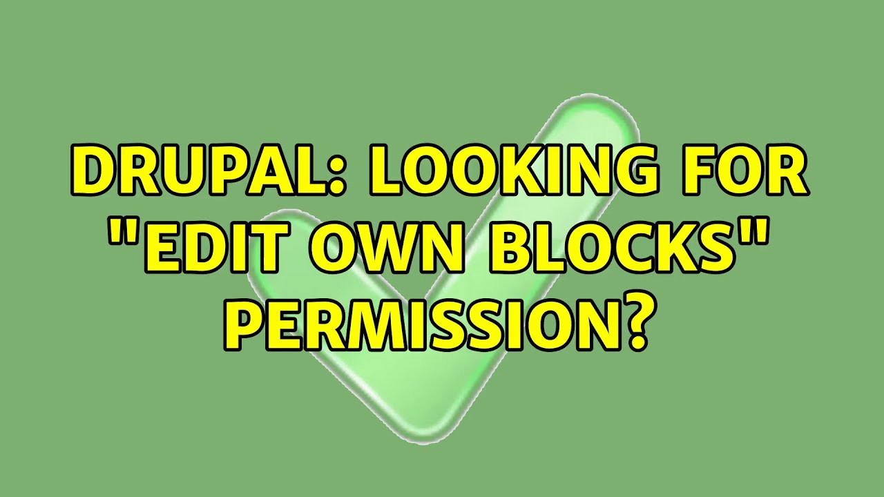 Drupal: Looking for "Edit own Blocks" permission? - YouTube
