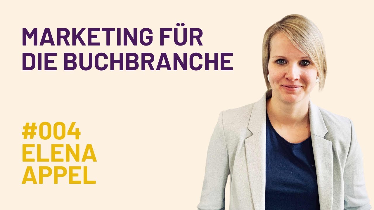 Marketingstrategien für die Buchbranche mit Elena Appel - YouTube
