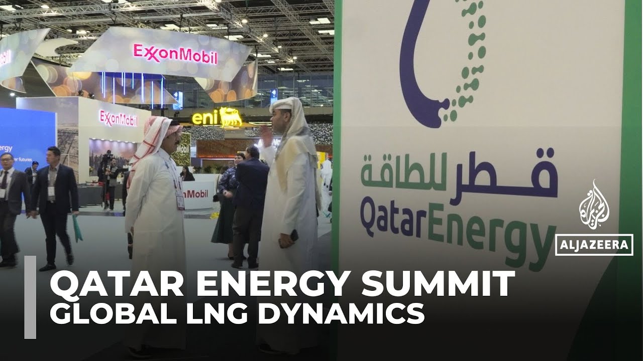Global LNG dynamics: Qatar energy summit unites top players in oil and ...