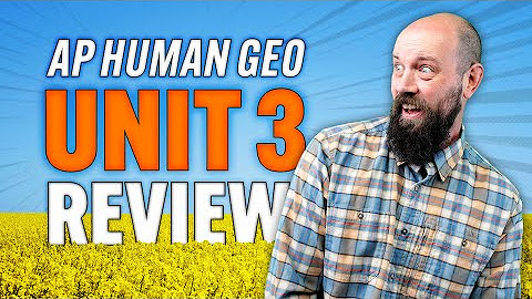 AP Human Geography Unit 3 - YouTube
