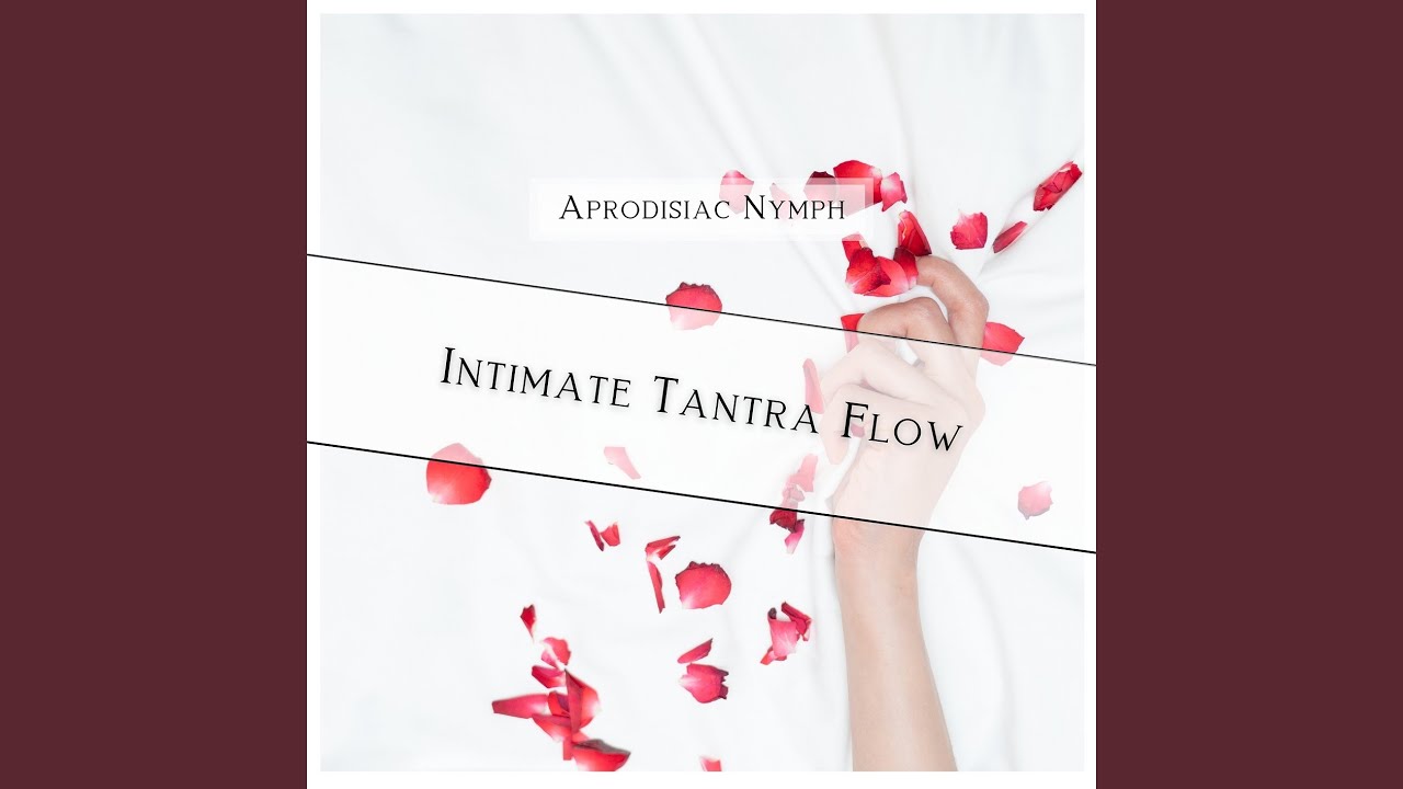 Intimate Tantra Flow - YouTube