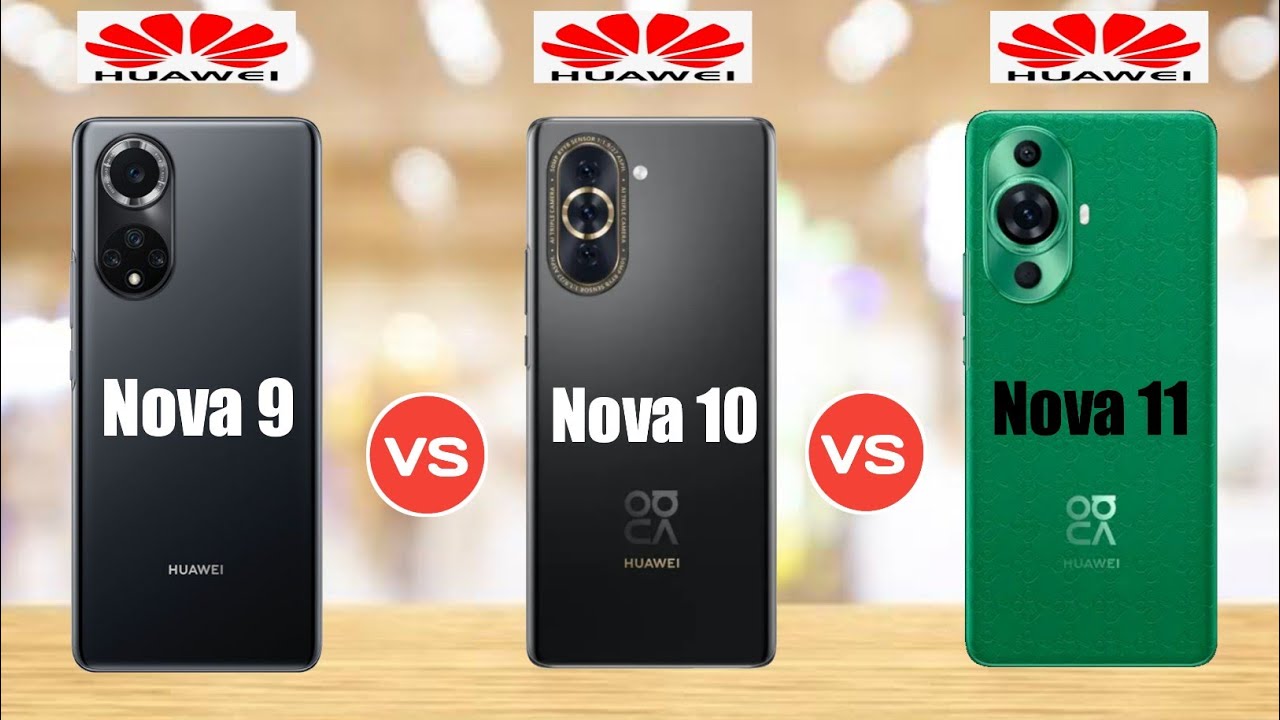Huawei Nova 9 vs 10 vs 11 || Huawei Nova 11 vs 10 vs 9 - Huawei Nova ...