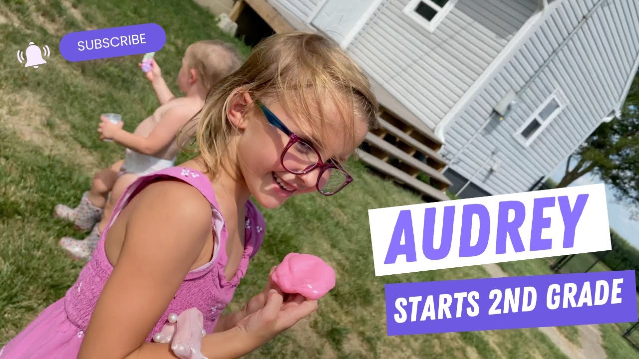 Audrey Starts 2nd Grade - YouTube