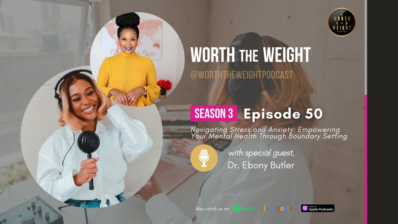 Navigating Stress and Anxiety: Empowering Your Mental Health Through Boundary Setting with Dr ...