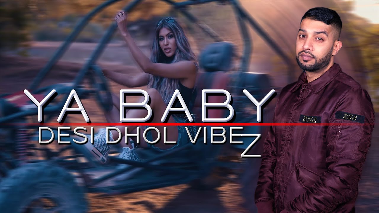 Ya Baby Desi Dhol Vibez | ZAFF 2SA | Tasha Tah | 2SA Records - YouTube