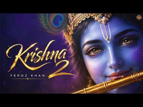 Krishna 2 (Official Audio) | Feroz Khan | Latest Krishna Bhajan 2026 | Shree Krishna Devotional Song