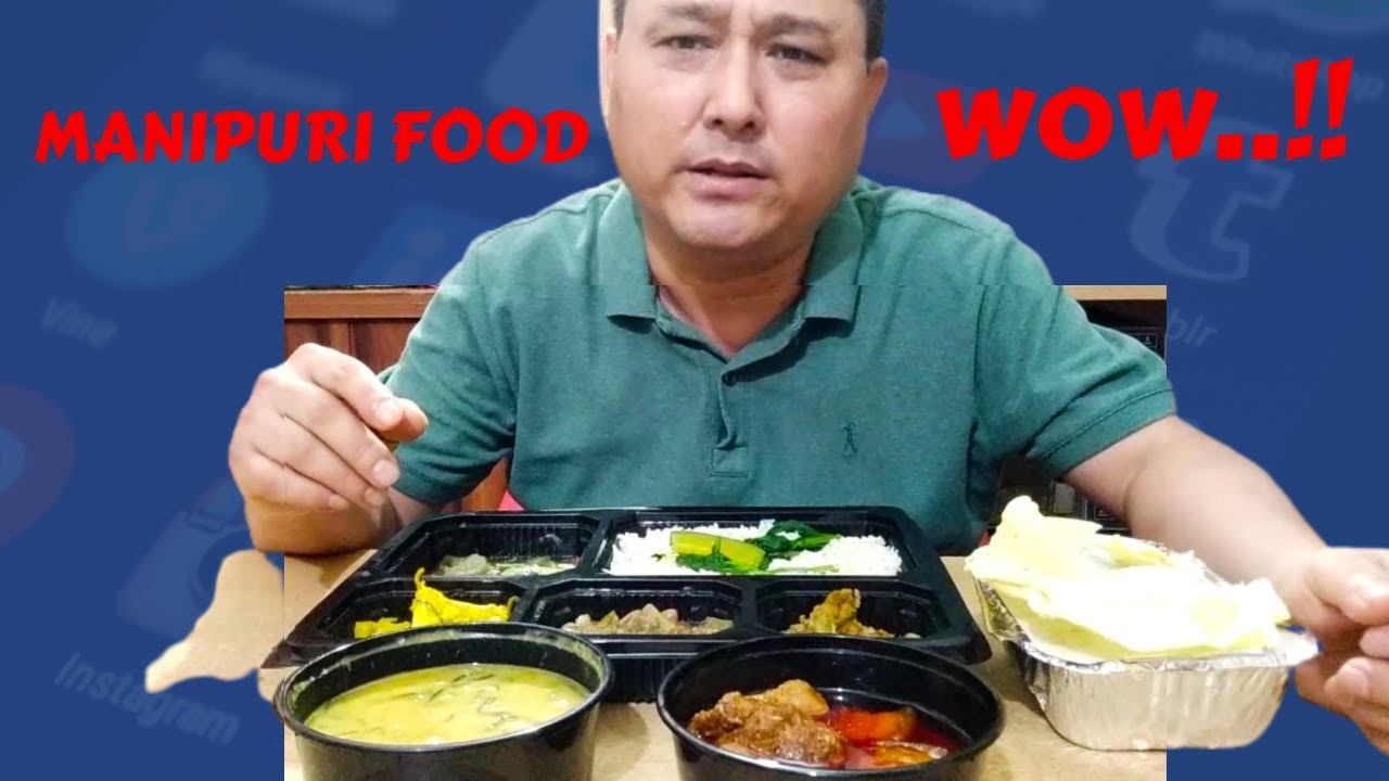 MANIPURI FOOD RICE, PORK CURRY,OOTI, EROMBA, AMETPA, KANGSOI, PAFOR ...