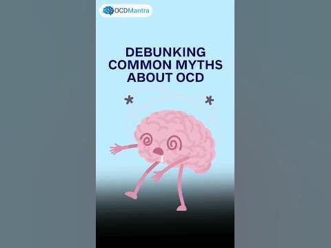 Debunking common myths about OCD | OCD Myths - YouTube