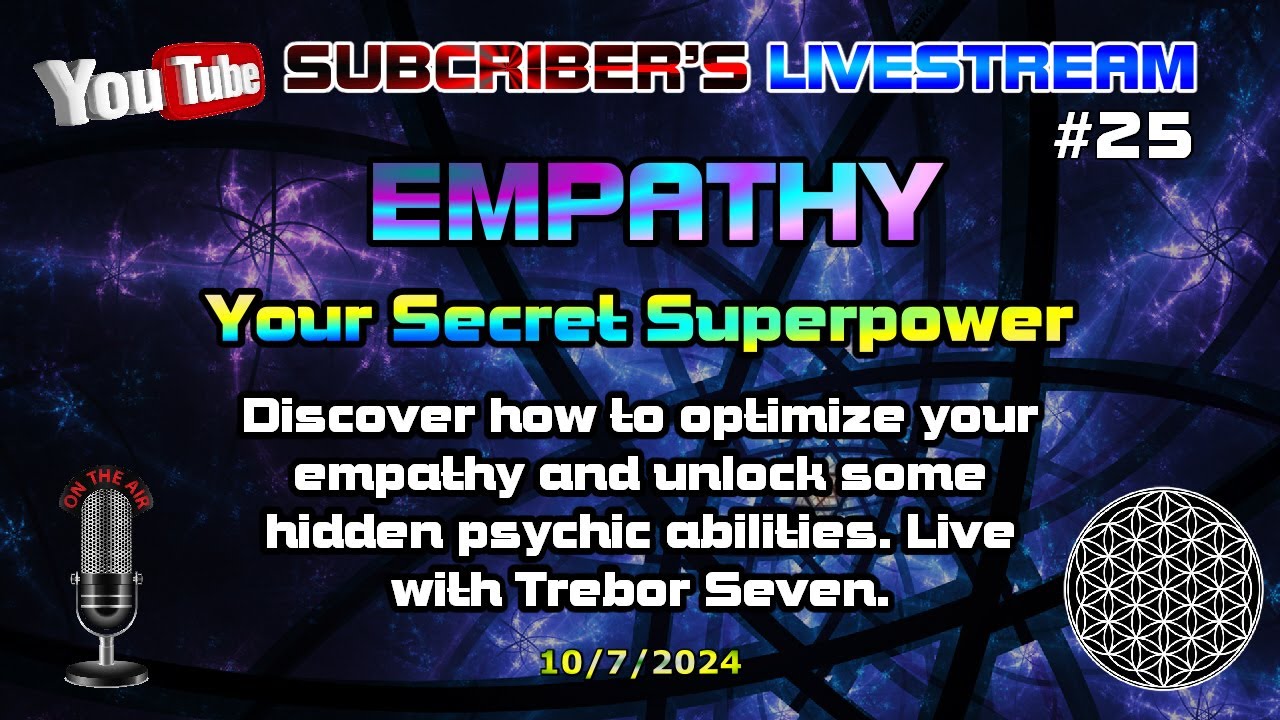 ️Subscribers Livestream #25 ️ How Increasing Empathy Improves Our Psychic Abilities + Live Chat ...