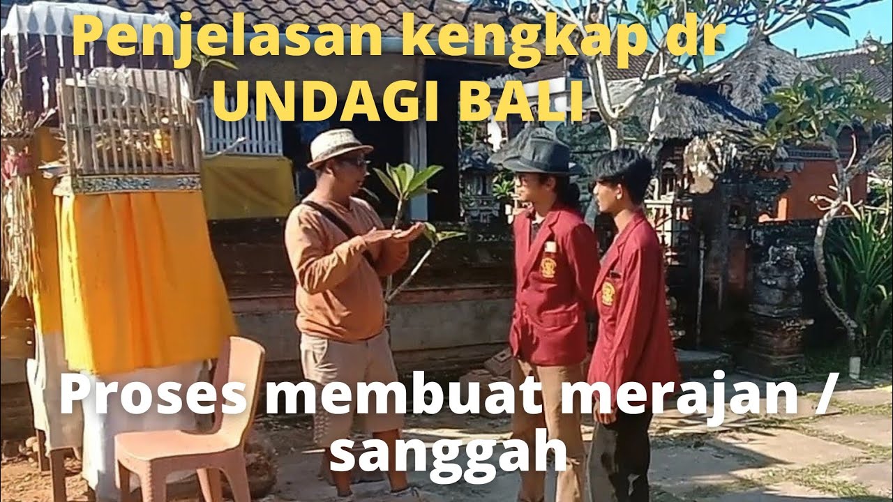 Penjelasan UNDAGI BALI proses membuat sanggah merajan dr awal sampai ...