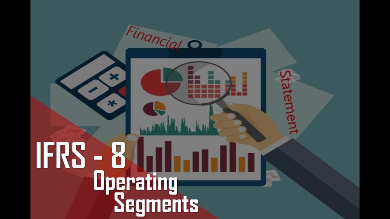 IFRS 8 | Operating Segments - YouTube