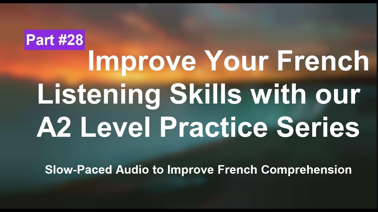 French Listening Practice for A2 Level | Improve Your French ...