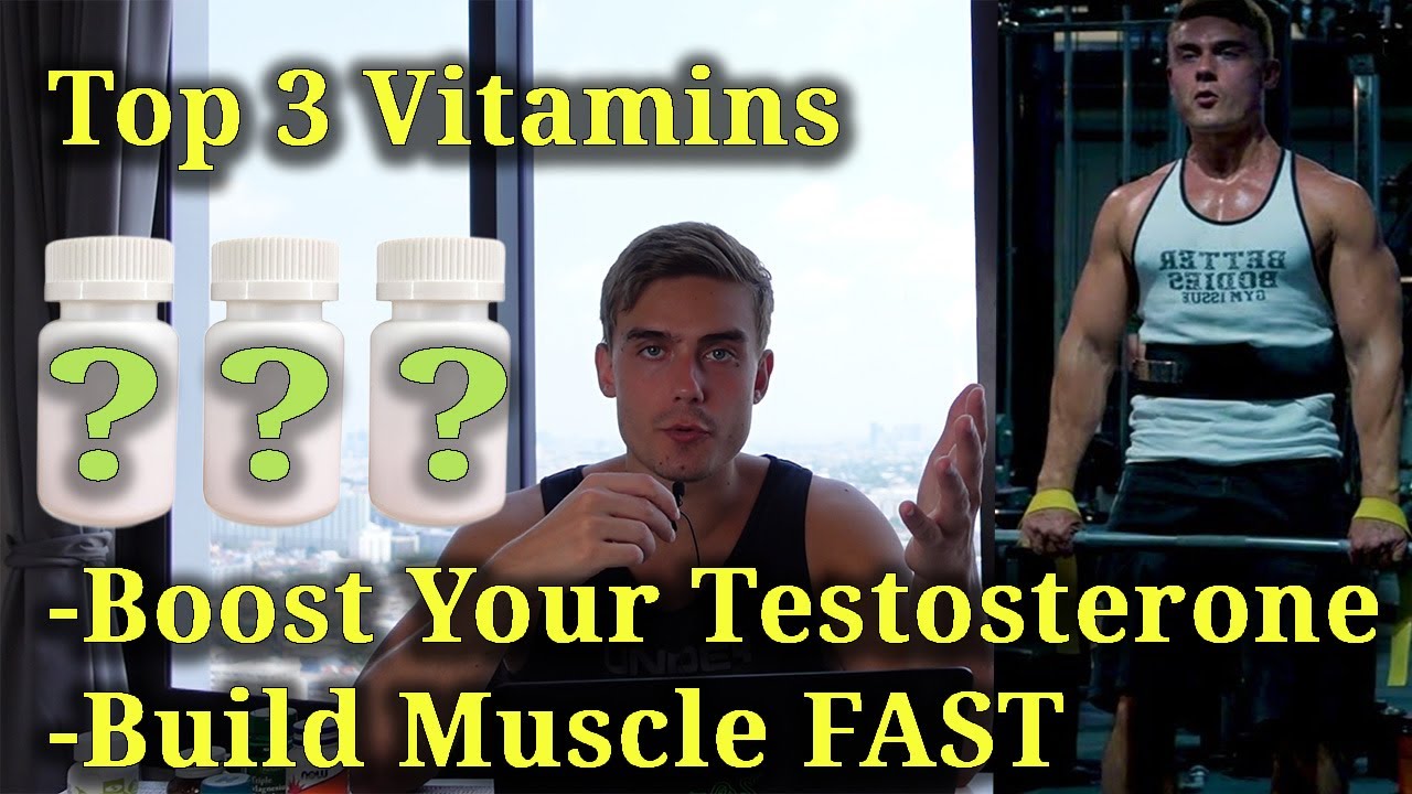 TOP 3 Vitamins to Increase Testosterone and Build Muscle FAST - YouTube