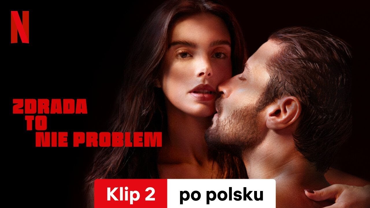 Zdrada to nie problem (Klip 2) | Zwiastun po polsku | Netflix - YouTube