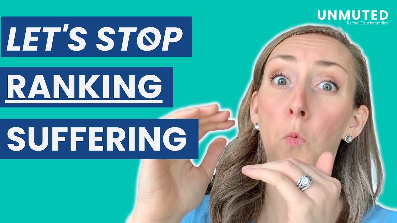 Let's Stop Ranking Suffering: Why Comparative Suffering Sucks - YouTube
