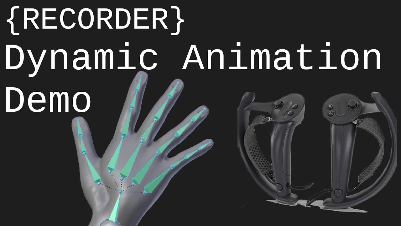 Recorder - Dynamic Animation Demo (Recording & Replaying VR Hand ...