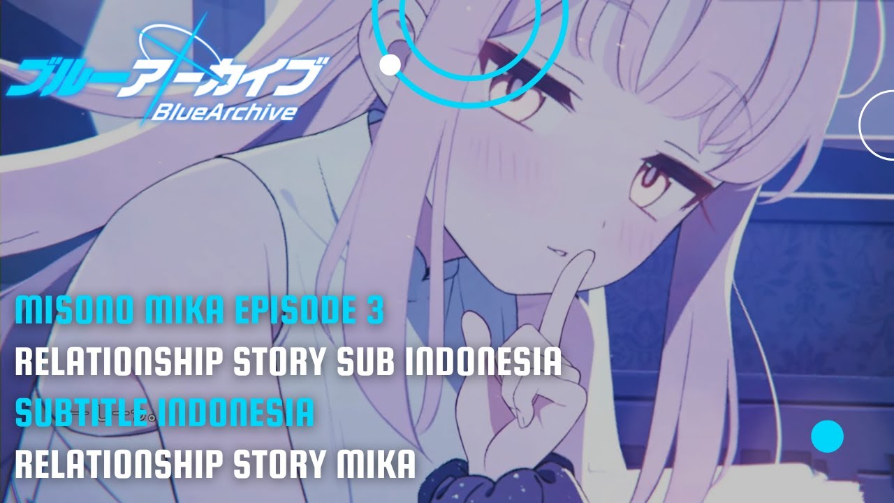 [Blue Archive] Misono Mika Relationship Story Episode 3 Sub Indonesia - YouTube