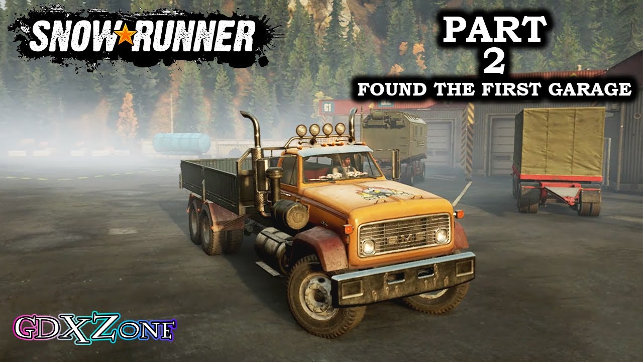 SnowRunner Gameplay Walkthrough Part 2 | Found the First Garage ...