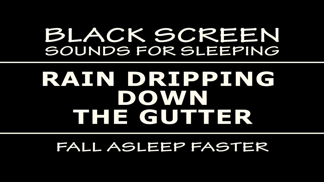 Rain Dripping Down Gutter, Nature Sounds for Sleeping, Relaxation ...