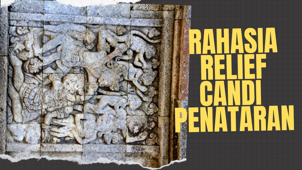 Ternyata banyak kisah dan rahasia dalam relief candi Penataran - YouTube