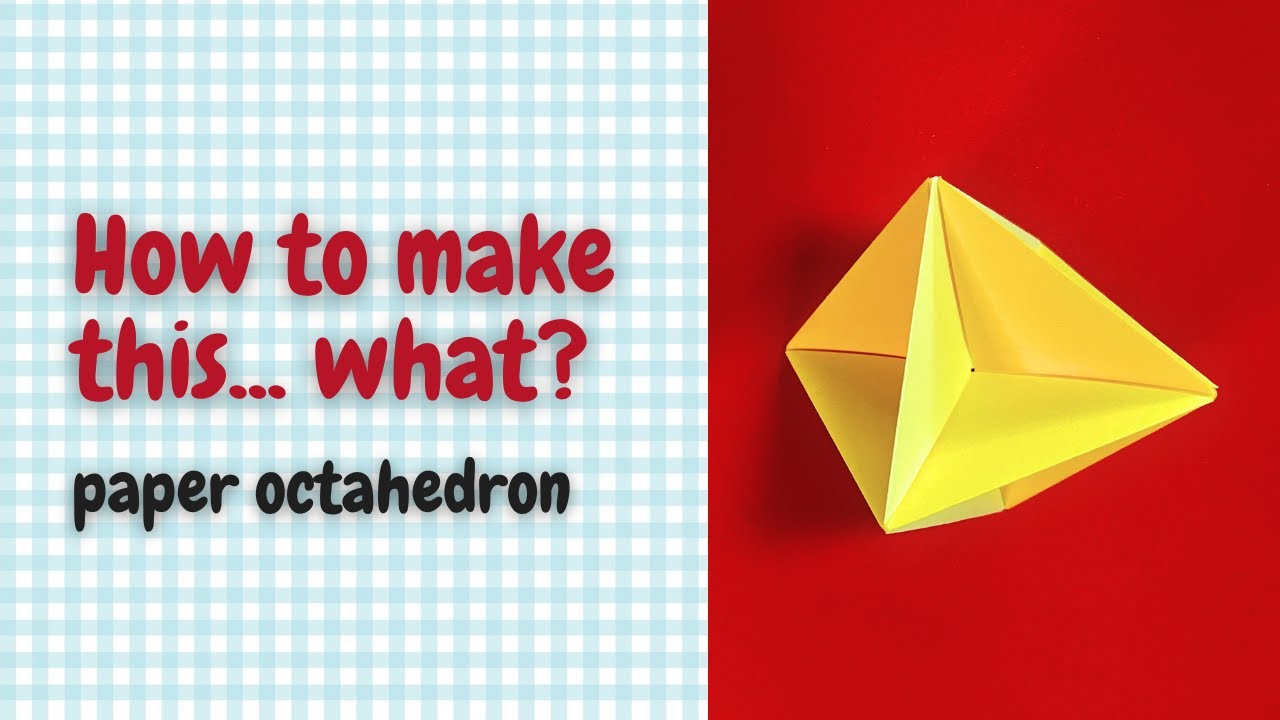 Paper octahedron skeleton - how to make it - YouTube