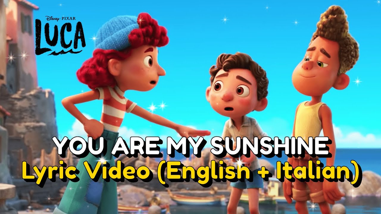 Disney Pixar Luca - You Are My Sunshine / Tu sei l'amore Bilingual ...