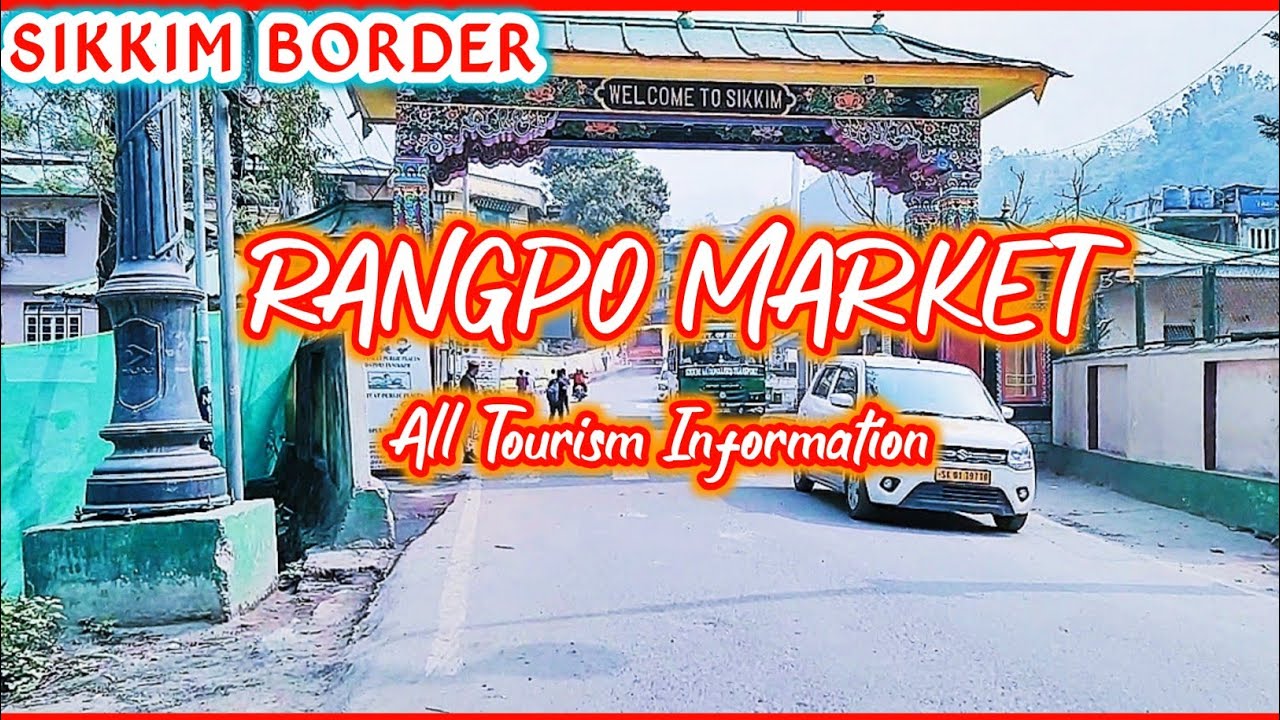 Sikkim Border- Rangpo || Rangpo Border check post Tour || Gate way of ...