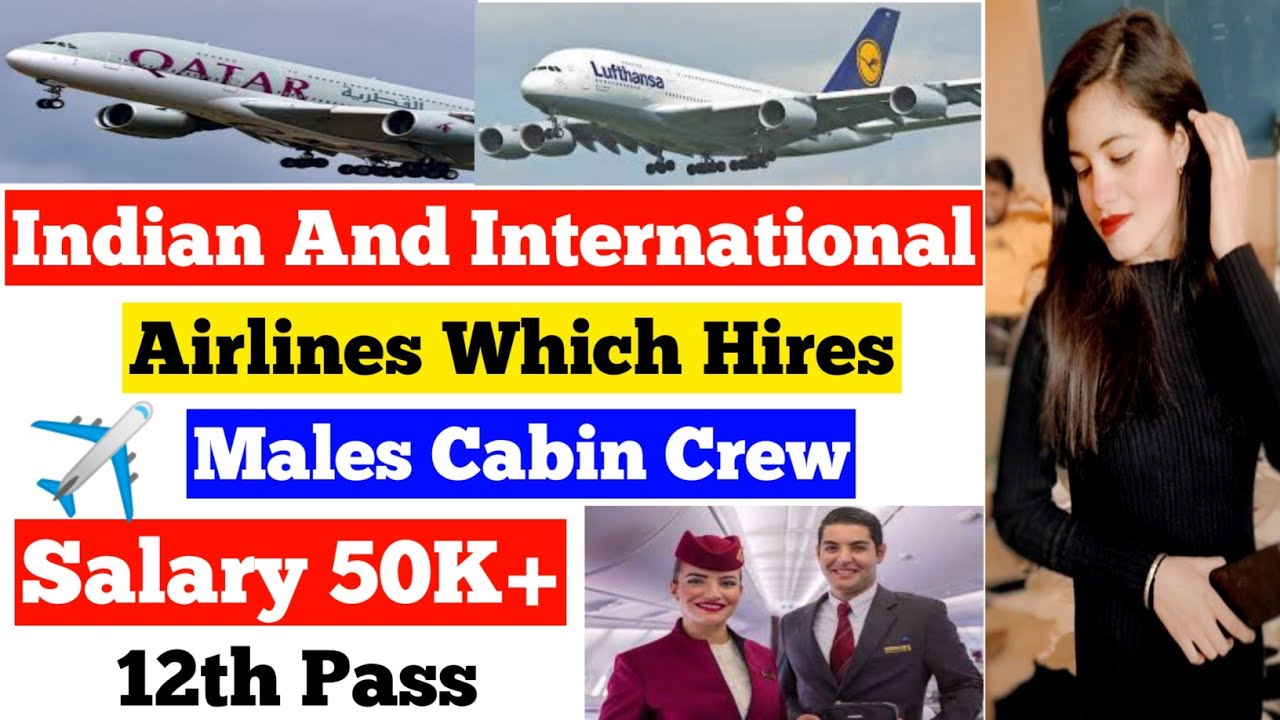 Airlines Which Hires Male Cabin Crew | Indian And International ...