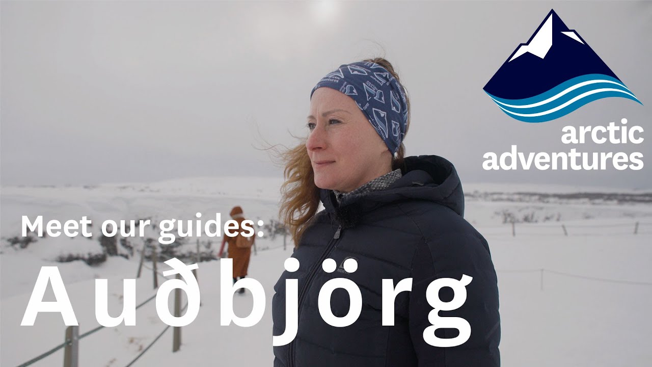 Meet our guides: Audbjorg | Arctic Adventures - YouTube
