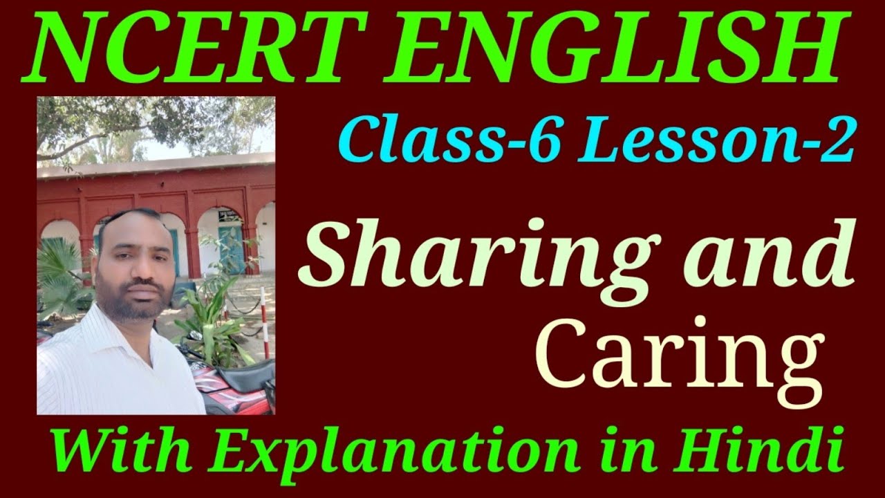 NCERT ENGLISH|Class-6|Lesson-2|Sharing and Caring|By OK sir - YouTube